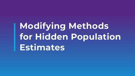 Modifying Methods for Hidden Population Estimates - Westat