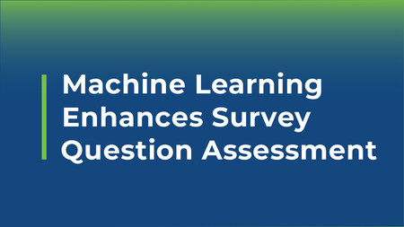Machine Learning Enhances Survey Question Assessment - Westat