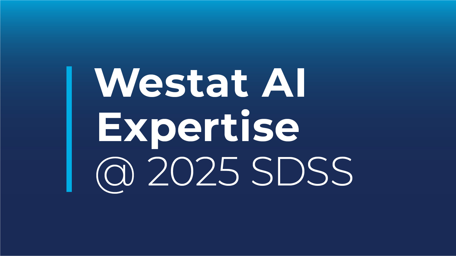 Westat Showcases AI Expertise at 2025 SDSS - Westat