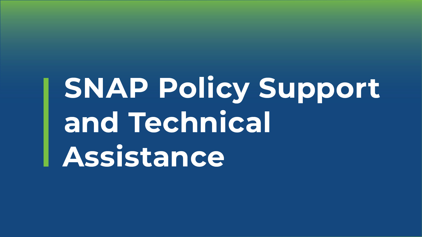 SNAP Policy Support and Technical Assistance - Westat