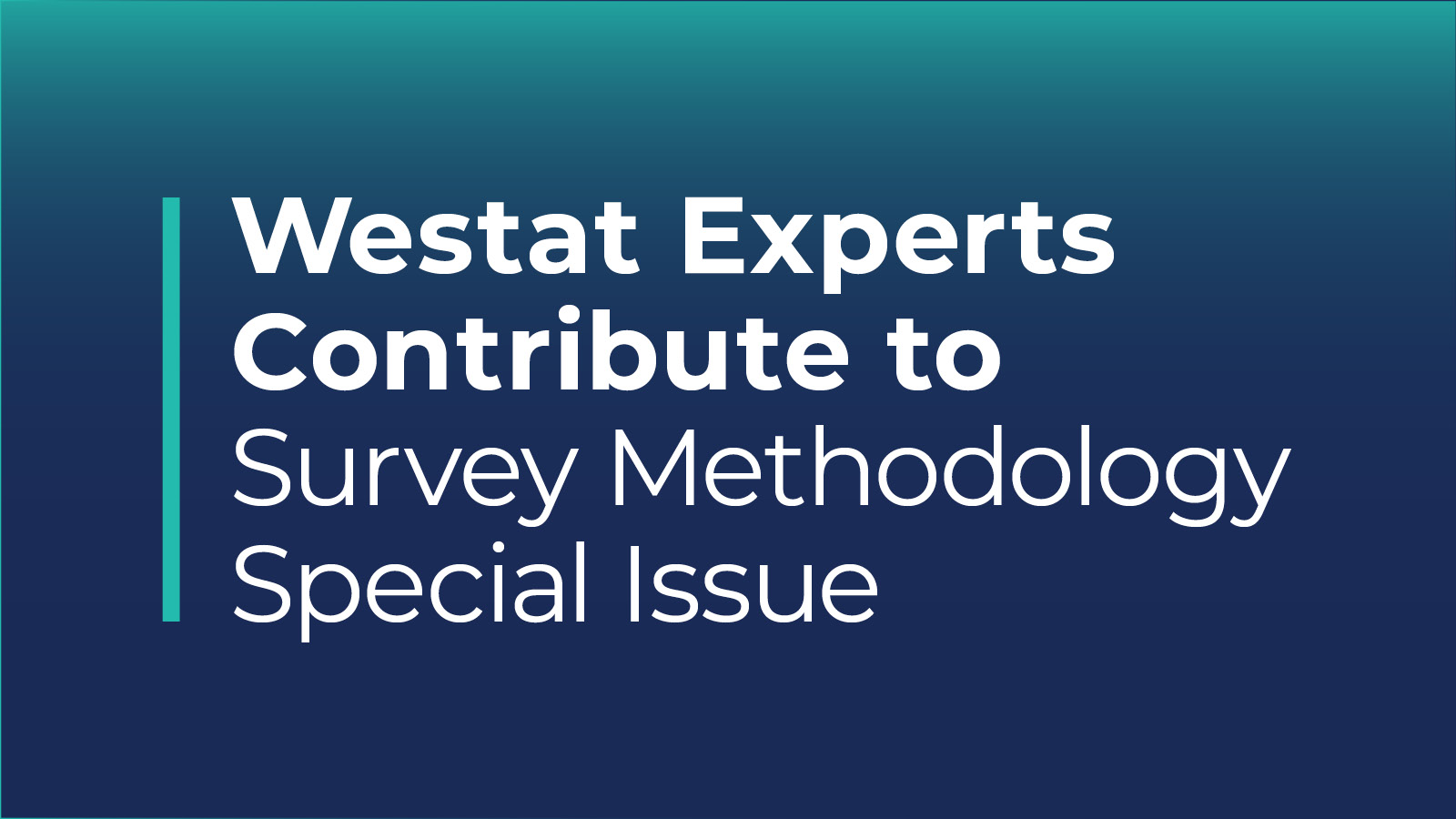 Westat Experts Contribute to Survey Methodology Special Issue - Westat