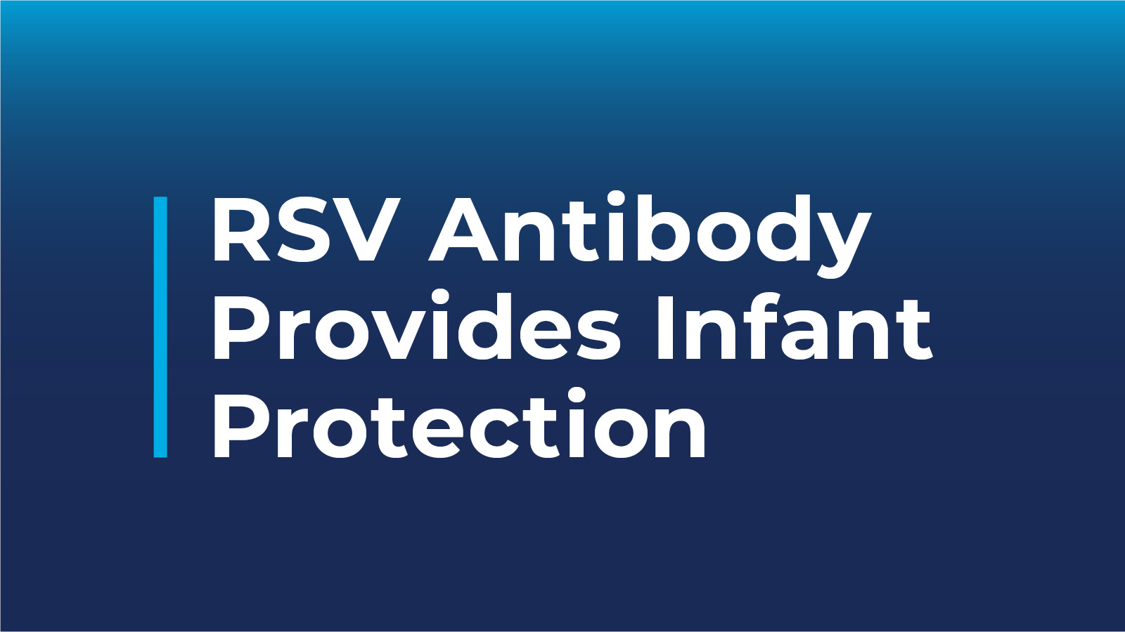 RSV Antibody Provides Strong Infant Protection - Westat
