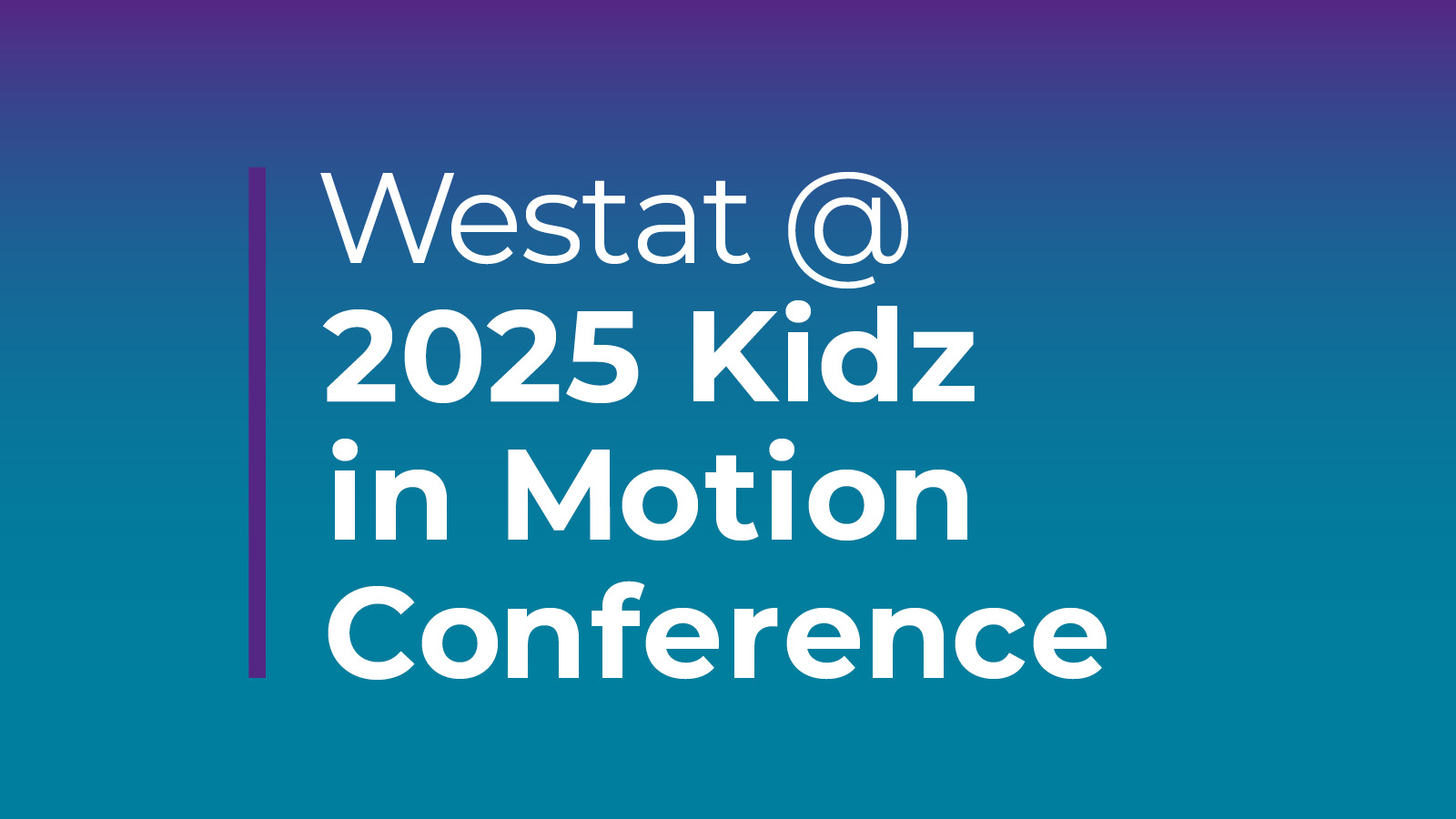 Westat Expertise at 2025 Kidz in Motion Conference - Westat
