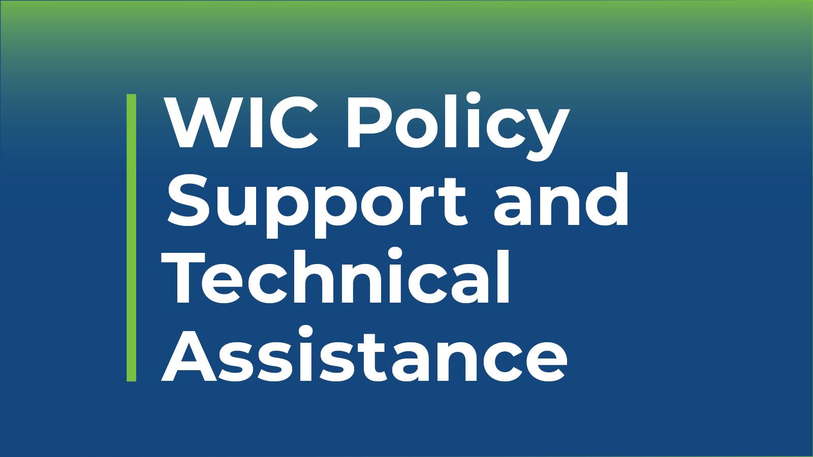 WIC Policy Support and Technical Assistance - Westat