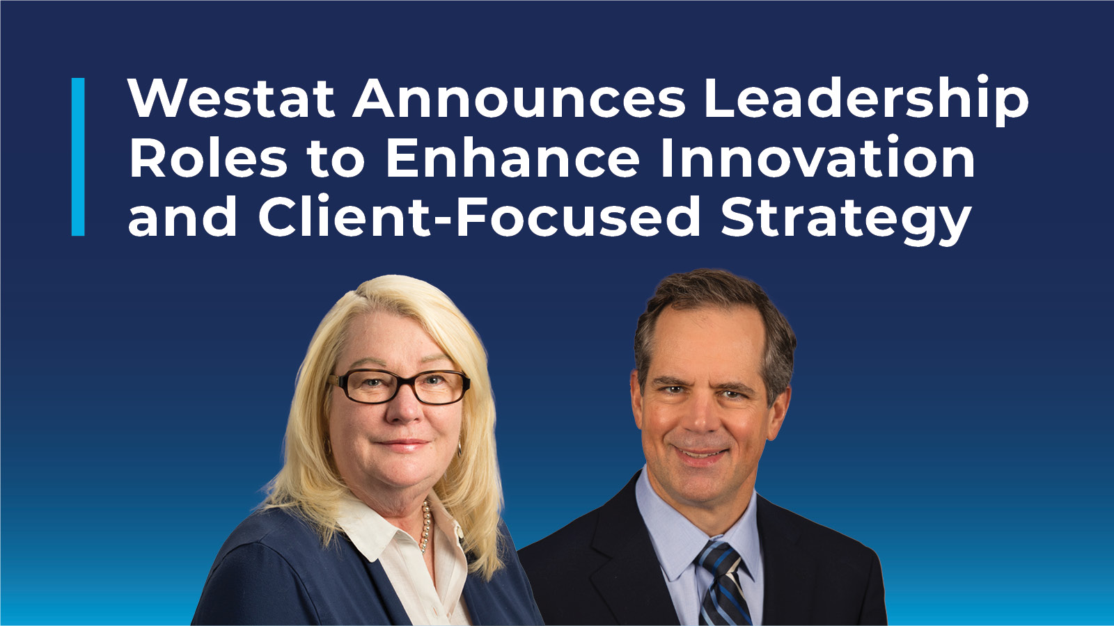 Westat Announces Leadership Roles to Enhance Innovation and Client ...